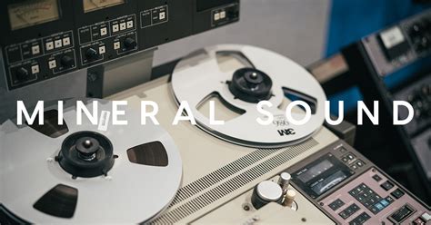 Mineral Sound Digital Tape Recreating Analog Signal Flow In The Box