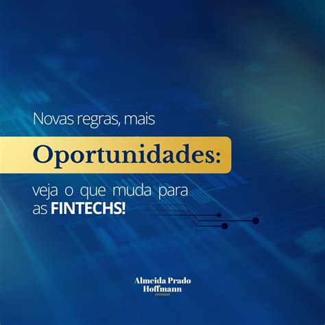 Fintech Inovaçãofinanceira Inclusãofinanceira Cmn Novasregras