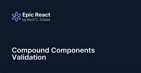 Compound Components Validation Epic React By Kent C Dodds