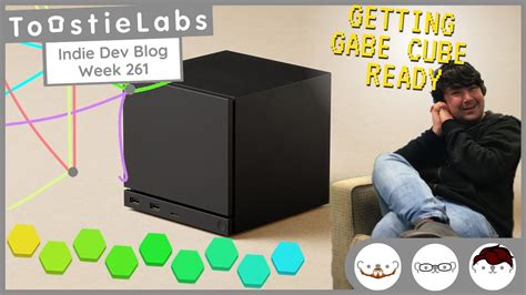 Indie Dev Blog Getting Ready For The Gabe Cube Youtube