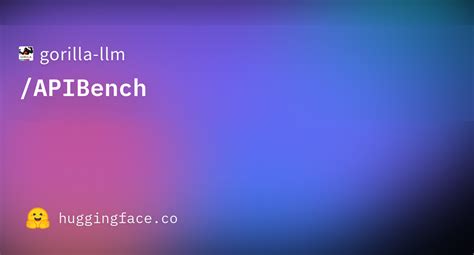 gorilla llm apibench · datasets at hugging face