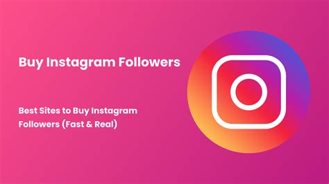 11 Best Sites To Buy Instagram Followers Fast And Real