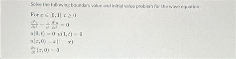 Solved Solve The Following Boundary Value And Initial Value