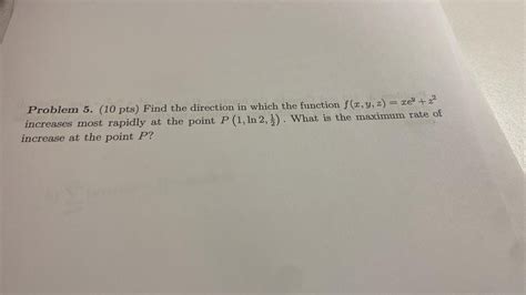 Solved Problem 5. (10 ﻿pts) ﻿Find the direction in which the | Chegg.com