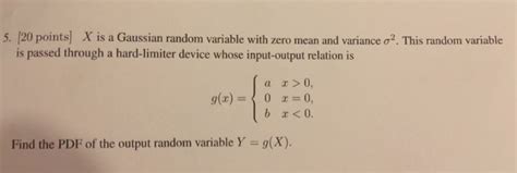 Solved 5 20 Points X Is A Gaussian Random Variable With
