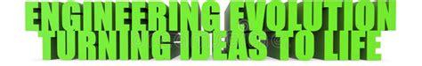 Engineering Evolution Turning Ideas To Life 3d Text Stock Illustration