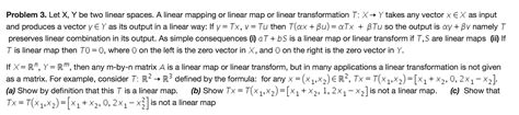 Solved Problem Let X Y Be Two Linear Spaces A Linear Chegg