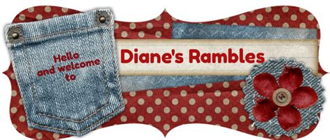 Dianes Rambles Dianes Rambles