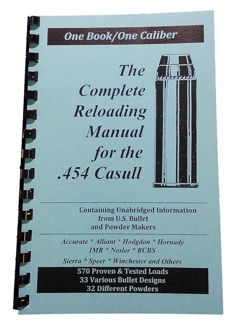 The Complete Reloading Manual For The 454 Casull Loadbooks Usa