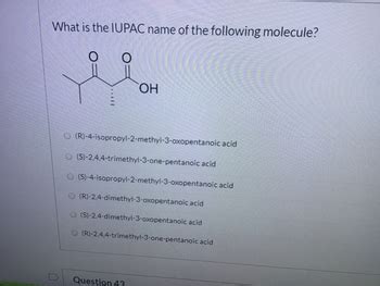 Answered: What is the IUPAC name of the following molecule? O O U ..|| OH (R)-4-isopropyl-2 ...