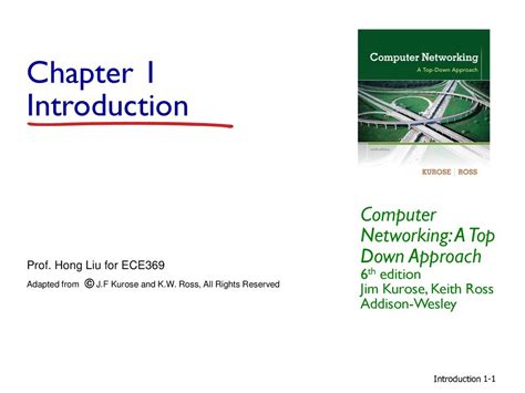 Chapter 1 Introduction Computer Networking: A Top Down Approach 6th edition Jim Kurose, Keith ...