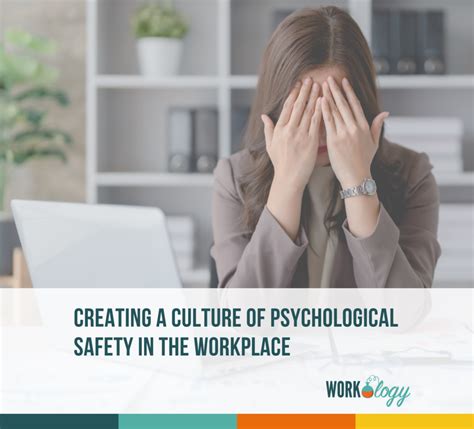 Creating Psychological Safety In The Workplace Workology