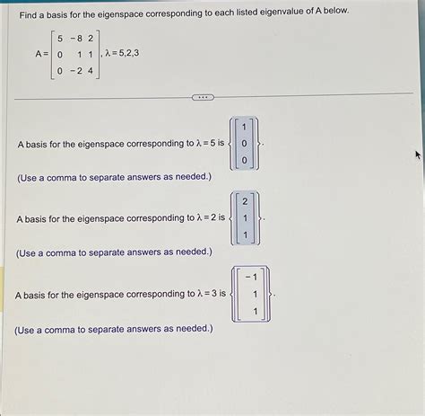 Solved Find A Basis For The Eigenspace Corresponding To Each