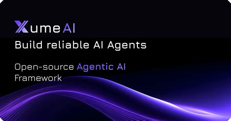 GitHub Code Crusher Xume Ai Open Source Framework To Build Reliable Agentic AIs