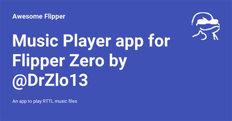 Music Player App For Flipper Zero By Drzlo13 Awesome Flipper