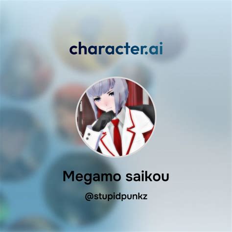 Chat With Megamo Saikou Characterai Personalized Ai For Every Moment Of Your Day