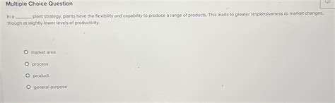 Solved Multiple Choice Questionin A ﻿plant Strategy
