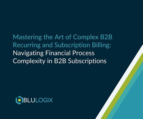 B2b Recurring Billing And Subscription Mastery Streamlining