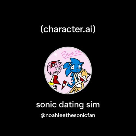 Chat With Sonic Dating Sim Characterai Ai Chat Reimaginedyour