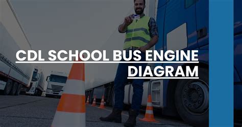 Cdl School Bus Engine Diagram Cdl Prep