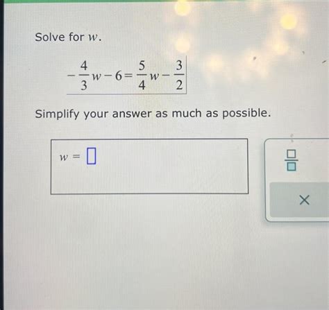Solved Solve For W −34w−645w−23 Simplify Your Answer As