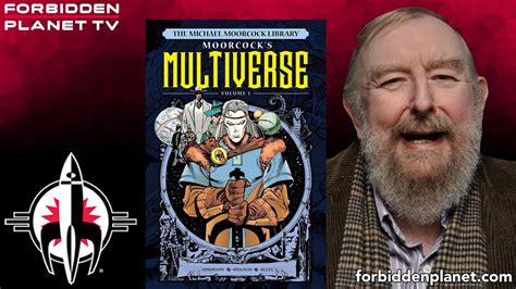 Michael Moorcock Returns To His Multiverse Youtube