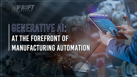 Leveraging Generative Ai In Manufacturing Automation