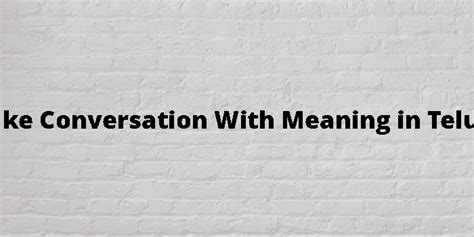 Make Conversation With Meaning In Telugu తెలుగు అర్థం