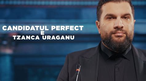 Tzanca Uraganu Daca As Fi Presedinte From Candidatul Perfect The