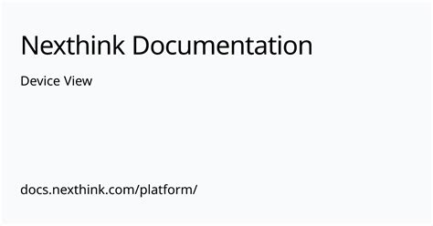 device view nexthink documentation