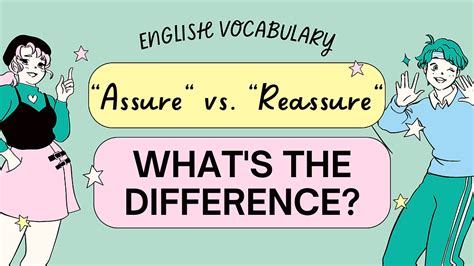 Assure Vs Reassure What They Mean And When To Use Them Practice