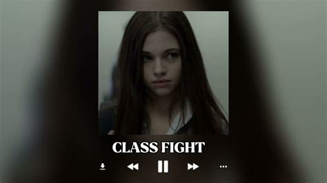 Class Fight ¬ Speed Up Youtube Music