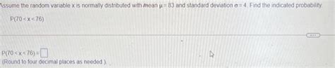 solved assume the random vanable x is normally distributed