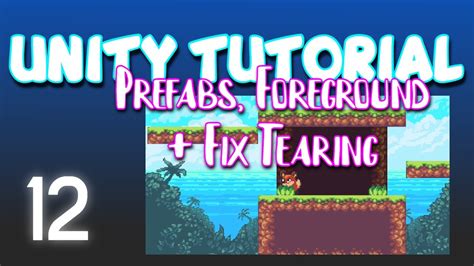 [ 12 ] create a 2d side scroller in unity prefabs foreground