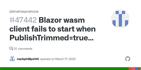 Blazor Wasm Client Fails To Start When Publishtrimmedtrue And Built Using 70201 And Above