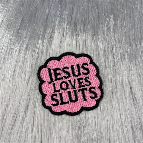 Jesus Loves Sluts Patch Sex Positive Patch Feminist Patch Bdsm Nsfw Kink Patch Feminism