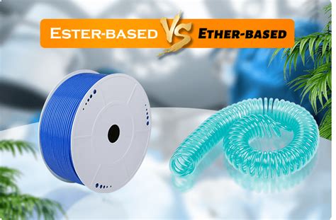 The Difference Between Ester Based And Ether Based Polyurethane Tubing