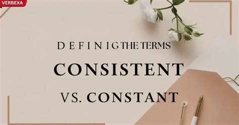 Consistent Vs Constant Understanding The Key Differences