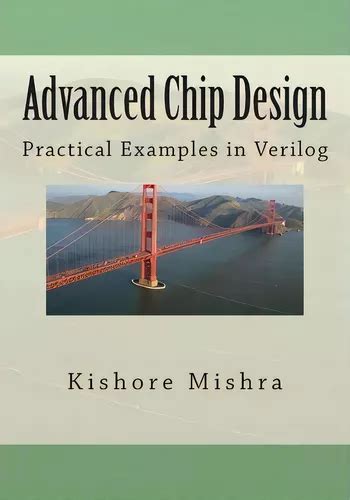 Advanced Chip Design Practical Examples In Verilog De Kishore K