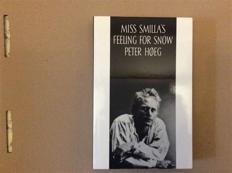 Miss Smilla's Feeling for Snow ********UNC PROOF***** by Hoeg, Peter ...