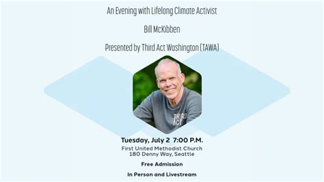 An Evening With Lifelong Climate Activist Bill Mckibben The Pacific Northwest Conference Of