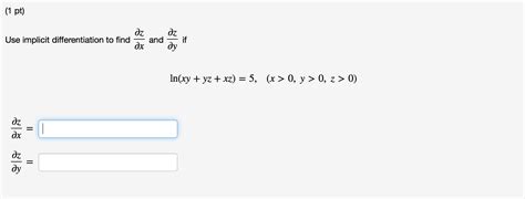 Solved Use Implicit Differentiation To Find Zx And Zy If