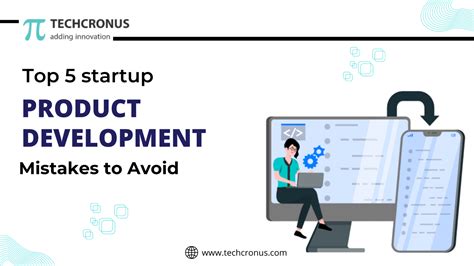 top 5 startup product development mistakes to avoid techcronus