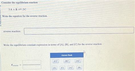 Solved Consider the equilibrium reaction 3 A+B⇌2C Write the | Chegg.com