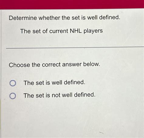solved determine whether the set is well defined the set of