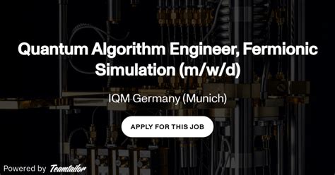 quantum algorithm engineer fermionic simulation m w d iqm quantum