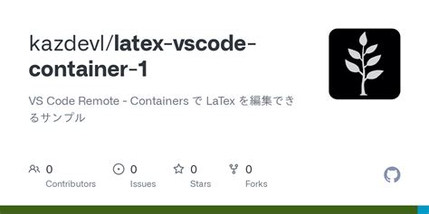 Github Kazdevl Latex Vscode Container Vs Code Remote Containers Latex