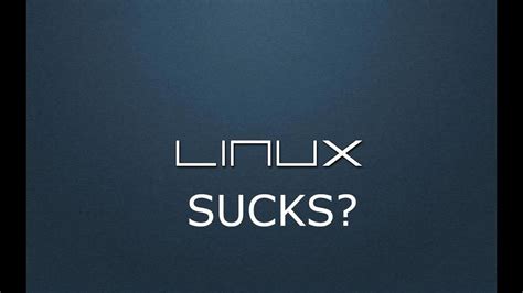 Linux Sucks