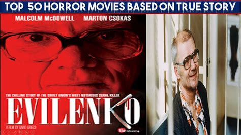 Evilenko 2004 Series 3 Top 50 Horror Movies Inspired By True Events