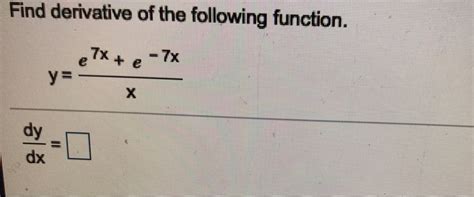 solved find derivative of the following function find the